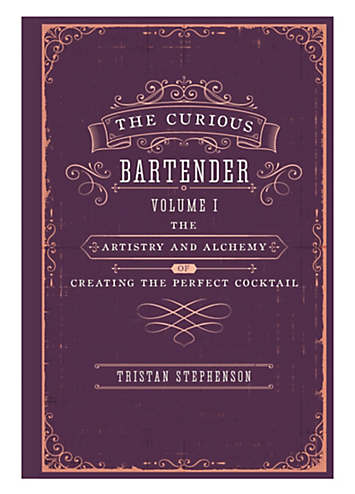 The Curious Bartender Book: The Artistry & Alchemy Of Creating The Perfect Cocktail | Kaleidoscope
