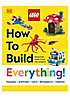LEGO How To Build Everything! Book by DK | Kaleidoscope