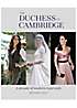 The Duchess Of Cambridge: A Decade Of Modern Royal Style Book ...